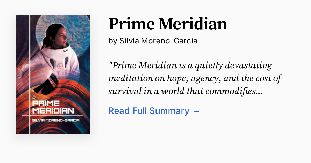 Prime Meridian by Silvia Moreno-Garcia | Summary, Audio, Analysis