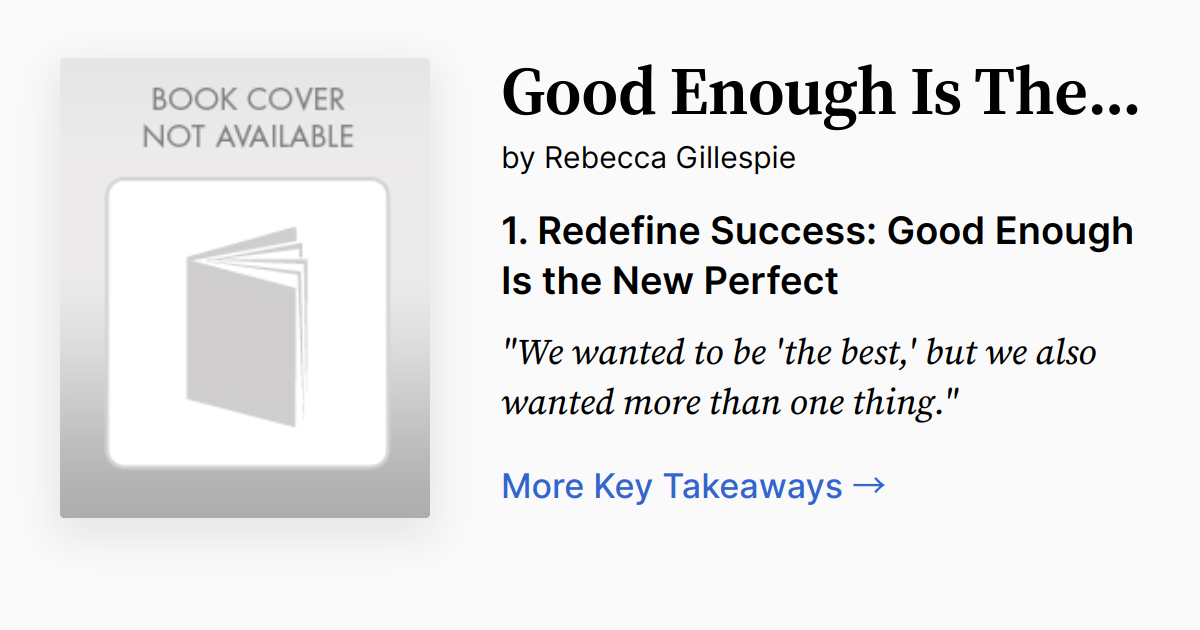 Good Enough Is the New Perfect | Summary, Audio, Quotes, FAQ
