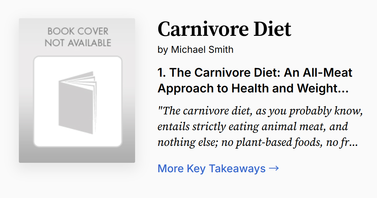 Carnivore Diet by Michael Smith | Summary, Audio, Quotes