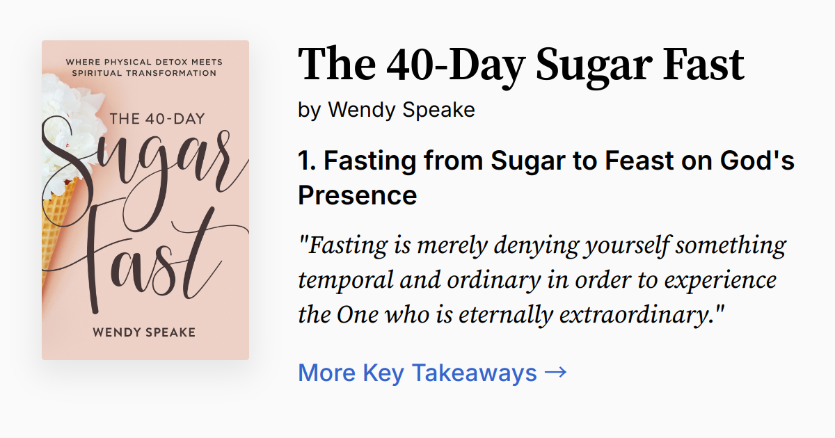 The 40-Day Sugar Fast | Summary, Audio, Quotes, FAQ