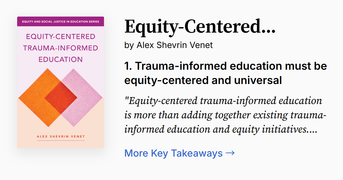 Equity-Centered Trauma-Informed Education | Summary, Quotes, FAQ, Audio