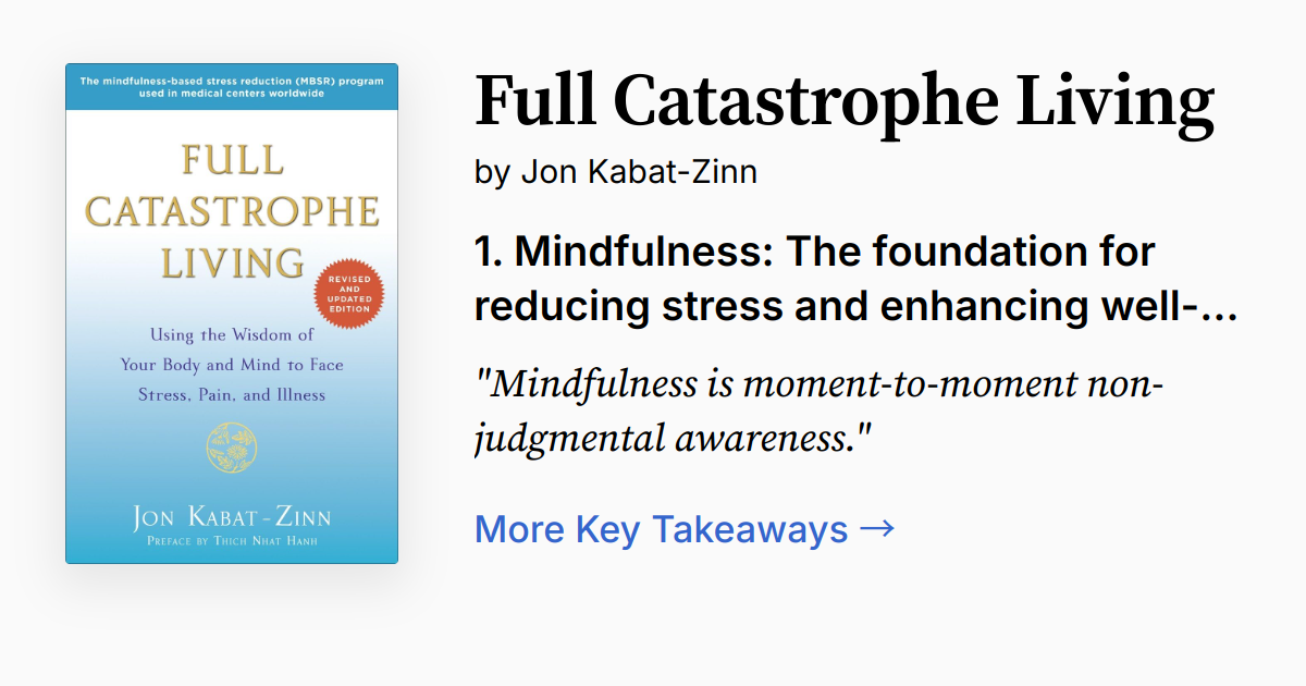 Full Catastrophe Living | Summary, Audio, Quotes, FAQ