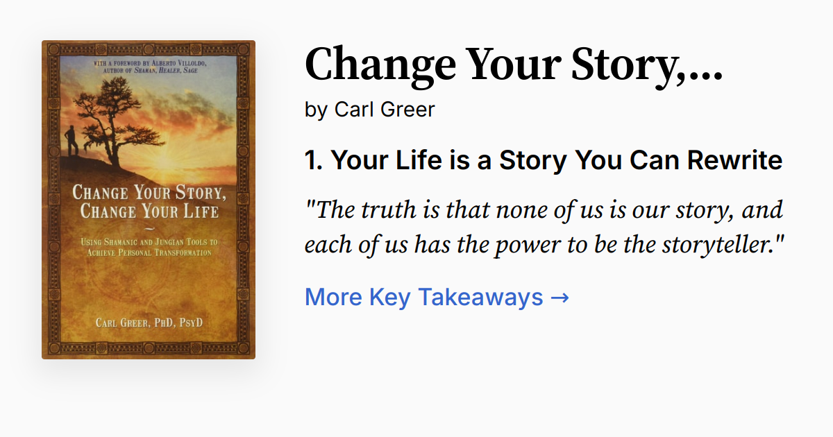Change Your Story, Change Your Life | Summary, Audio, Quotes, FAQ