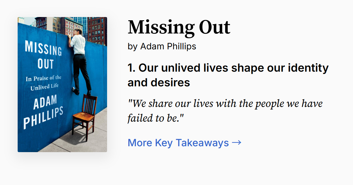 Missing Out by Adam Phillips | Summary, Audio, Quotes, FAQ