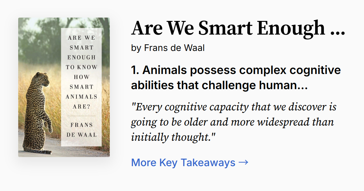 Are We Smart Enough to Know How Smart Animals Are? | Summary, Audio ...