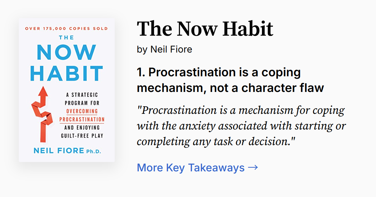 The Now Habit by Neil A. Fiore | Summary, Audio, Quotes, FAQ