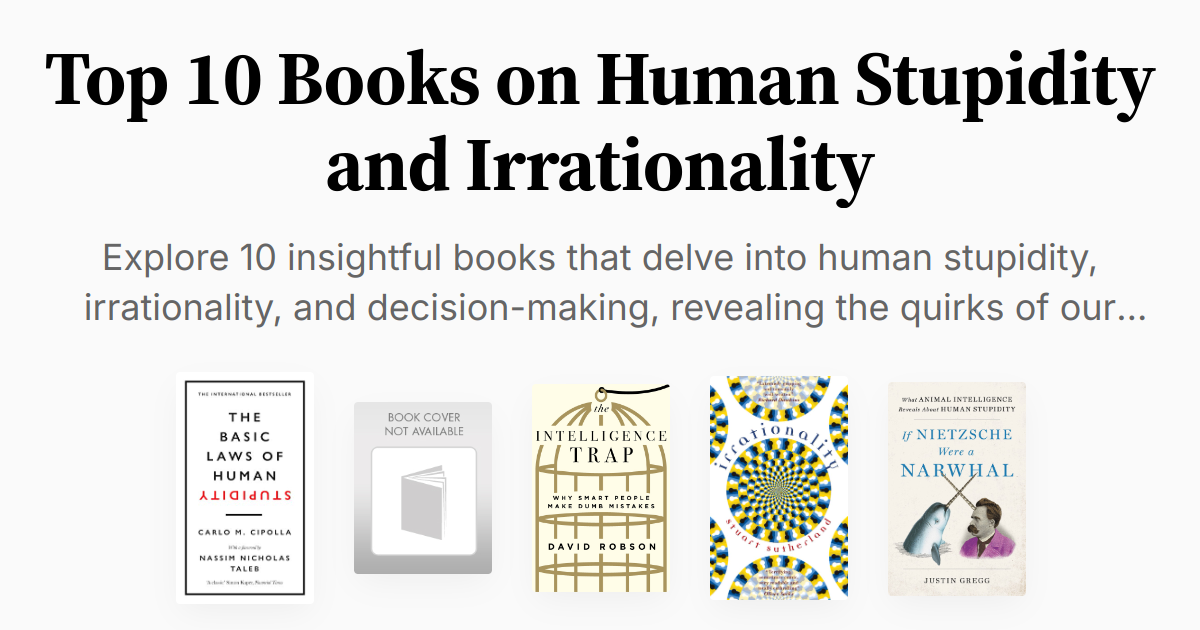 Top 10 Books on Human Stupidity and Irrationality | Summary & Audio