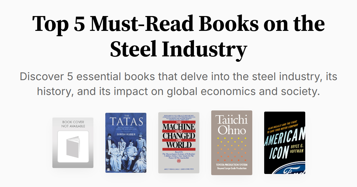 Top 5 Must-Read Books on the Steel Industry | Summary & Audio