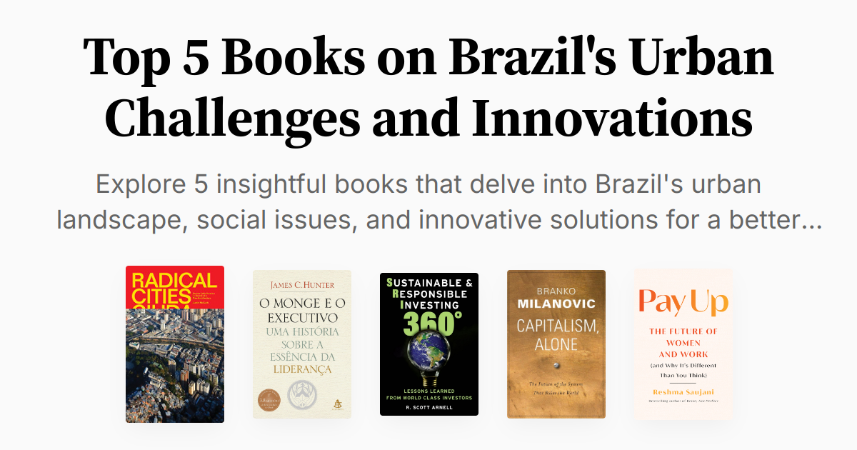 Top 5 Books on Brazil's Urban Challenges and Innovations | Summary & Audio