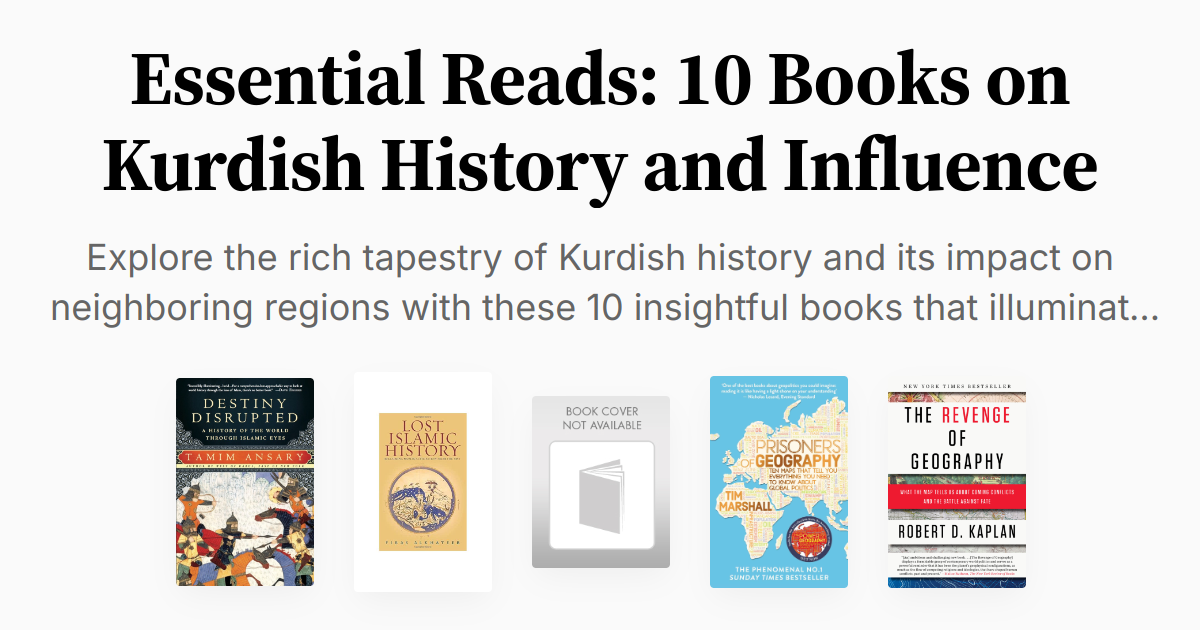 Essential Reads: 10 Books on Kurdish History and Influence | Summary ...