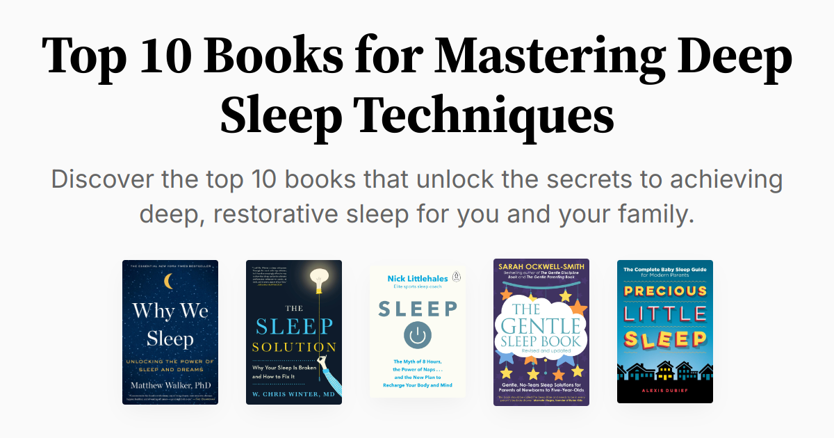 Top 10 Books for Mastering Deep Sleep Techniques | Summary & Audio