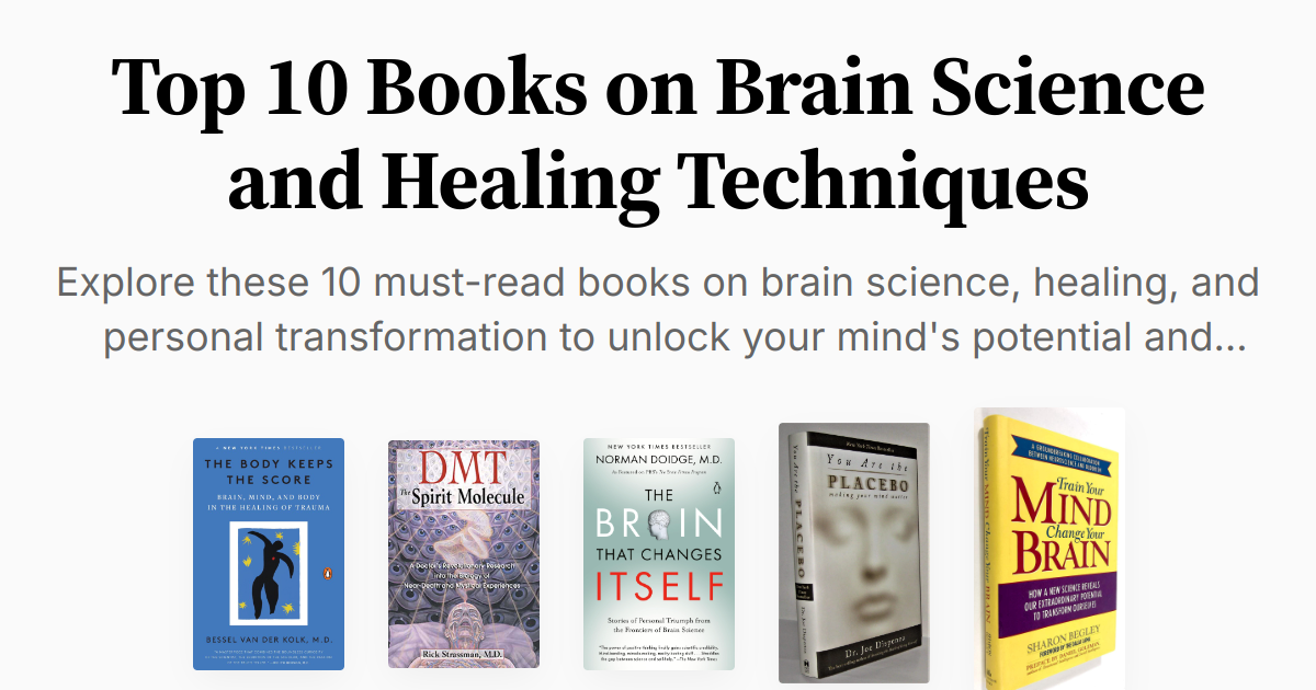 Top 10 Books on Brain Science and Healing Techniques | Summaries & Audio