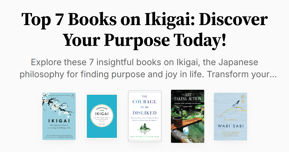 Top 7 Books on Ikigai: Discover Your Purpose Today! | Summary & Audio