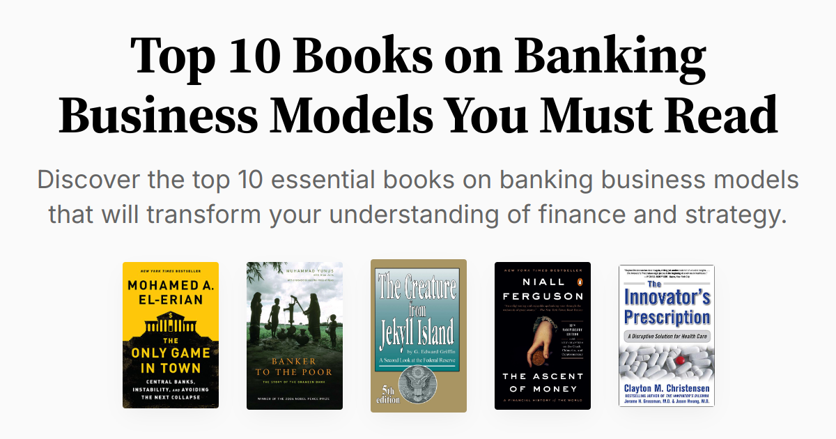 Top 10 Books on Banking Business Models You Must Read | Summary & Audio