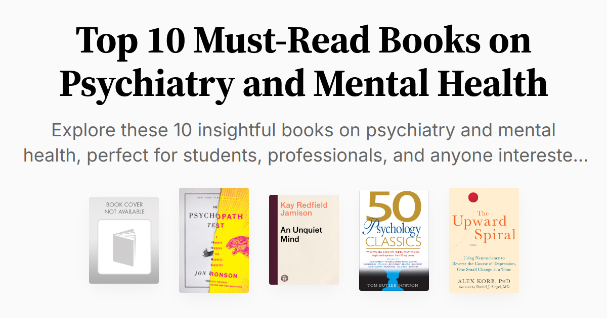 Top 10 Must-Read Books on Psychiatry and Mental Health | Summary & Audio