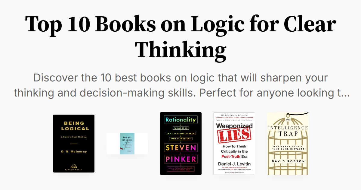 Top 10 Books on Logic for Clear Thinking | Summary & Audio