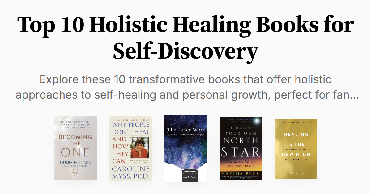 Top 10 Holistic Healing Books for Self-Discovery | Summary & Audio