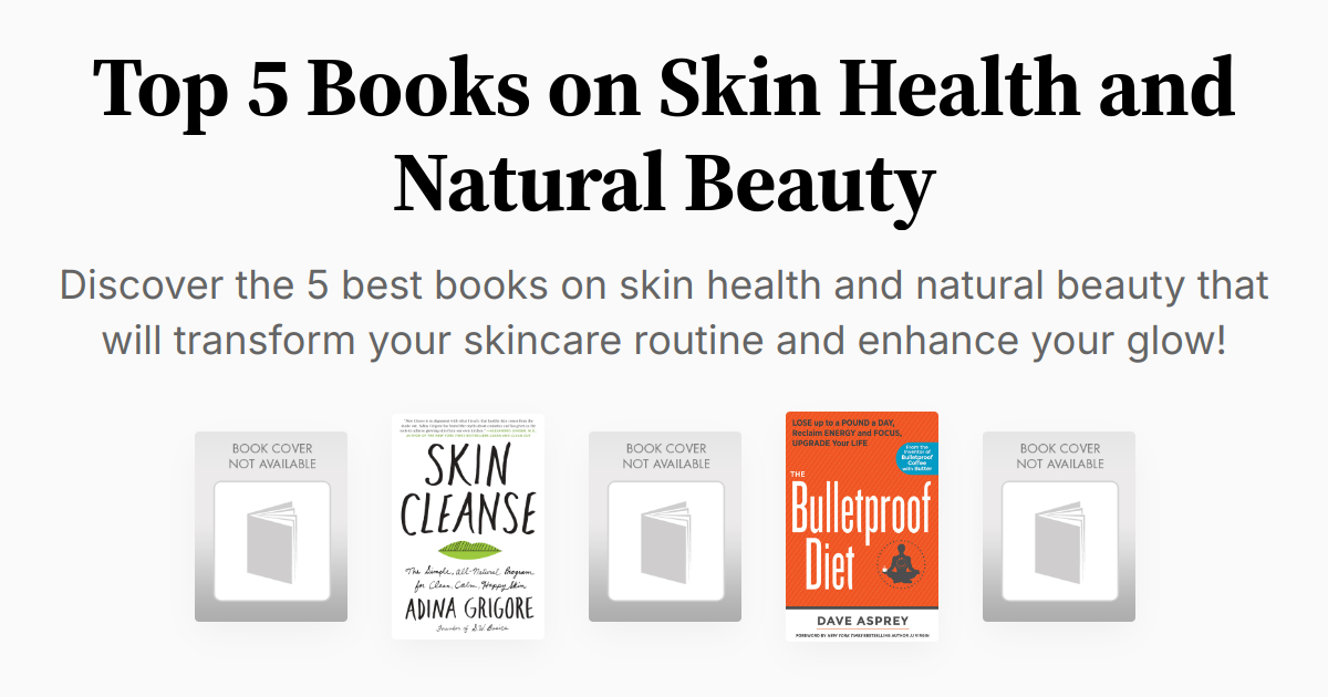 Top 5 Books on Skin Health and Natural Beauty | Summary & Audio