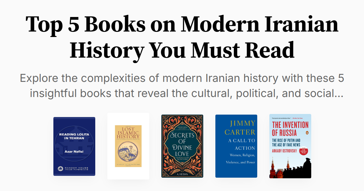 Top 5 Books on Modern Iranian History You Must Read | Summary & Audio