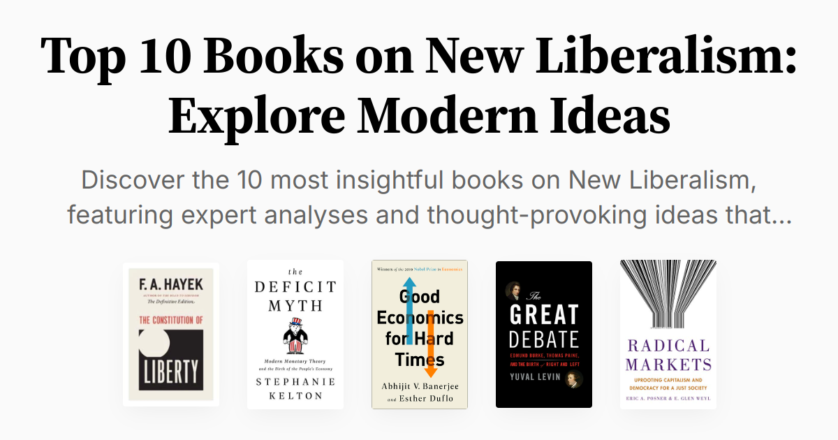 Top 10 Books on New Liberalism: Explore Modern Ideas | Summary & Audio