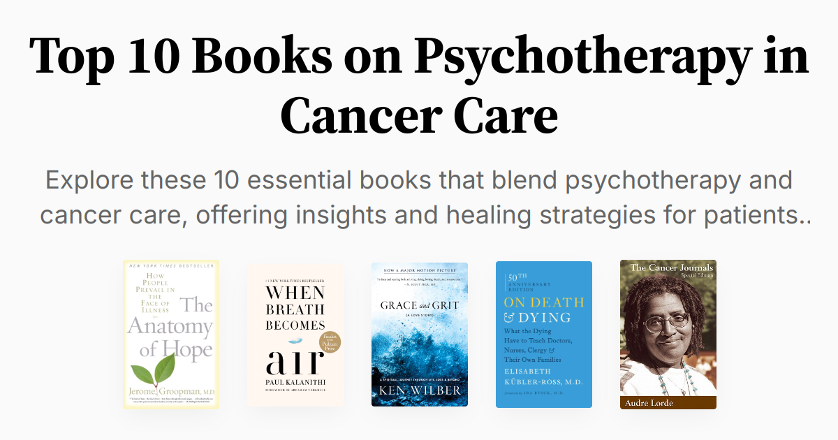 Top 10 Books on Psychotherapy in Cancer Care | Summary & Audio