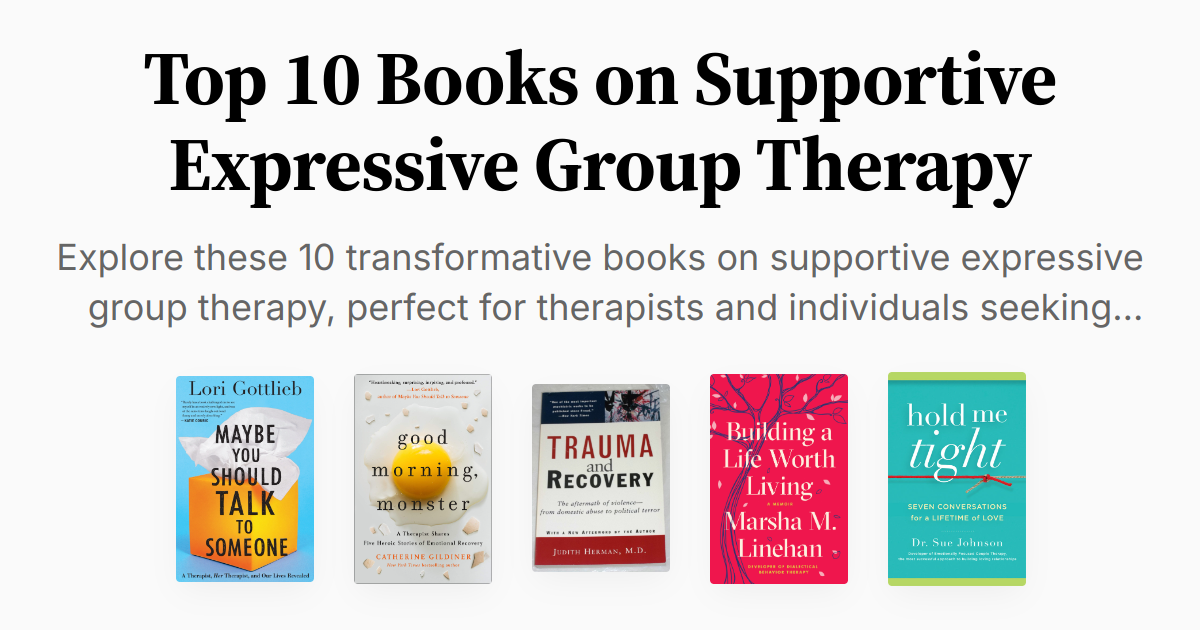 Top 10 Books on Supportive Expressive Group Therapy | Summaries & Audio