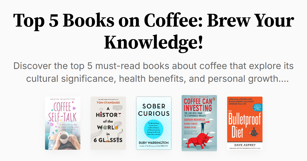 Top 5 Books on Coffee: Brew Your Knowledge! | Summary & Audio
