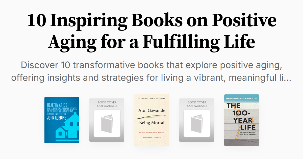 10 Inspiring Books on Positive Aging for a Fulfilling Life | Summary ...