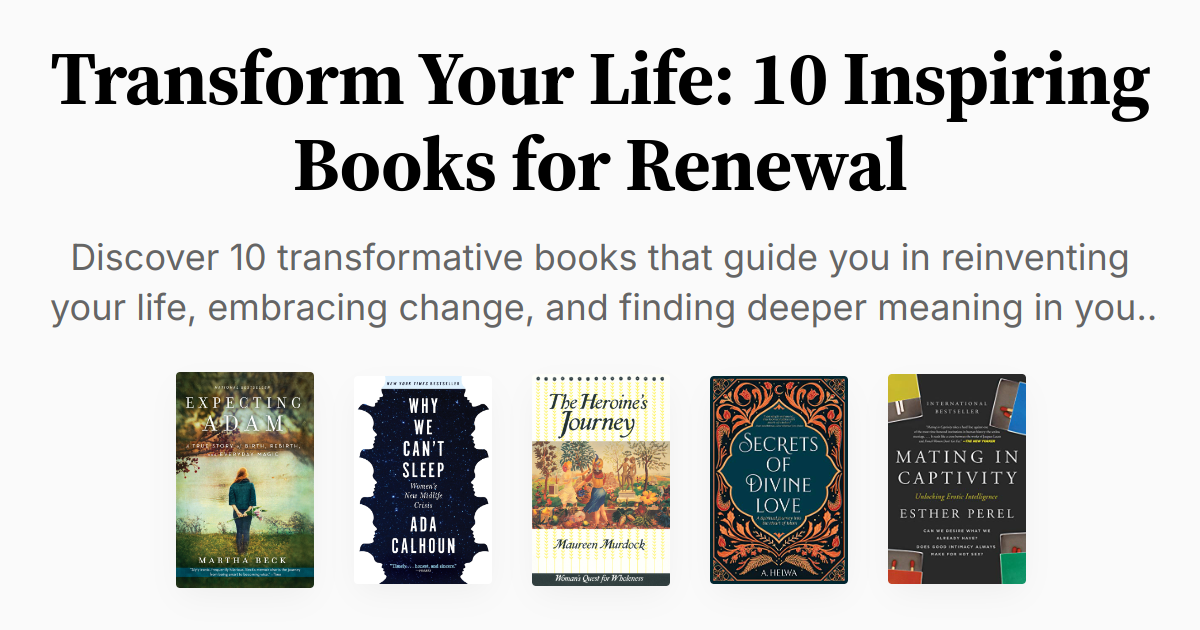 Transform Your Life: 10 Inspiring Books for Renewal | Summary & Audio