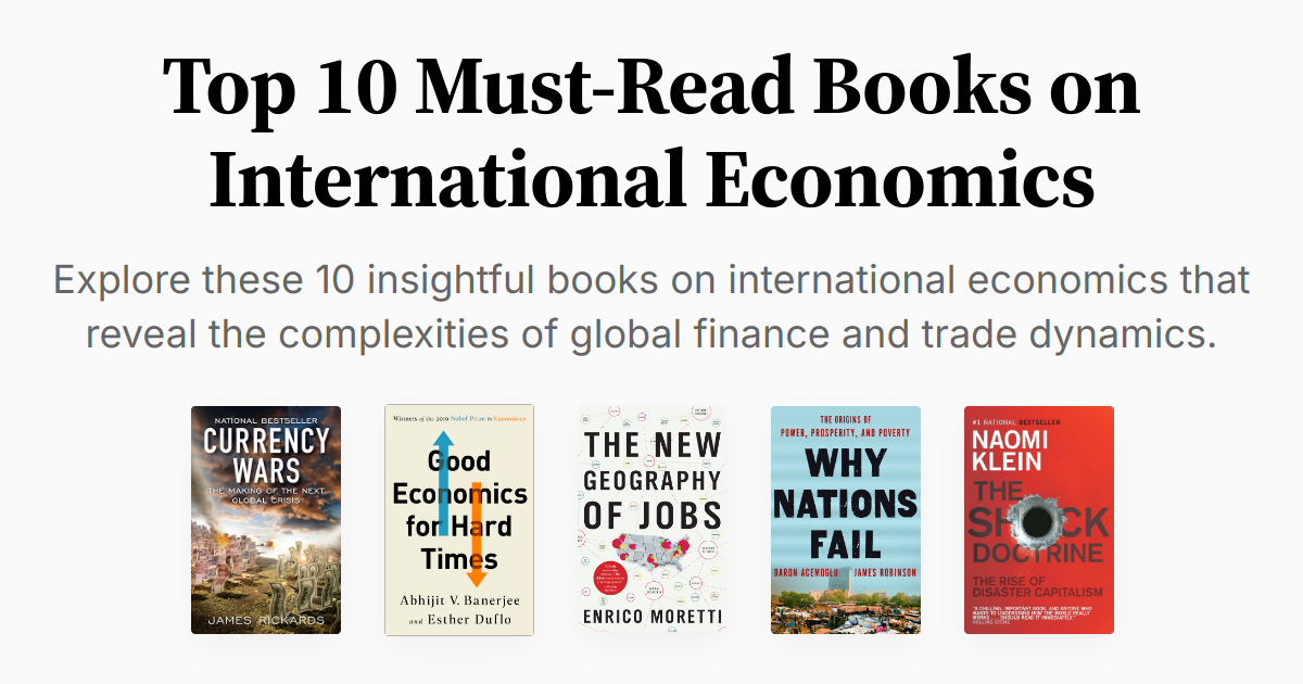 Top 10 Must-Read Books on International Economics | Summary & Audio