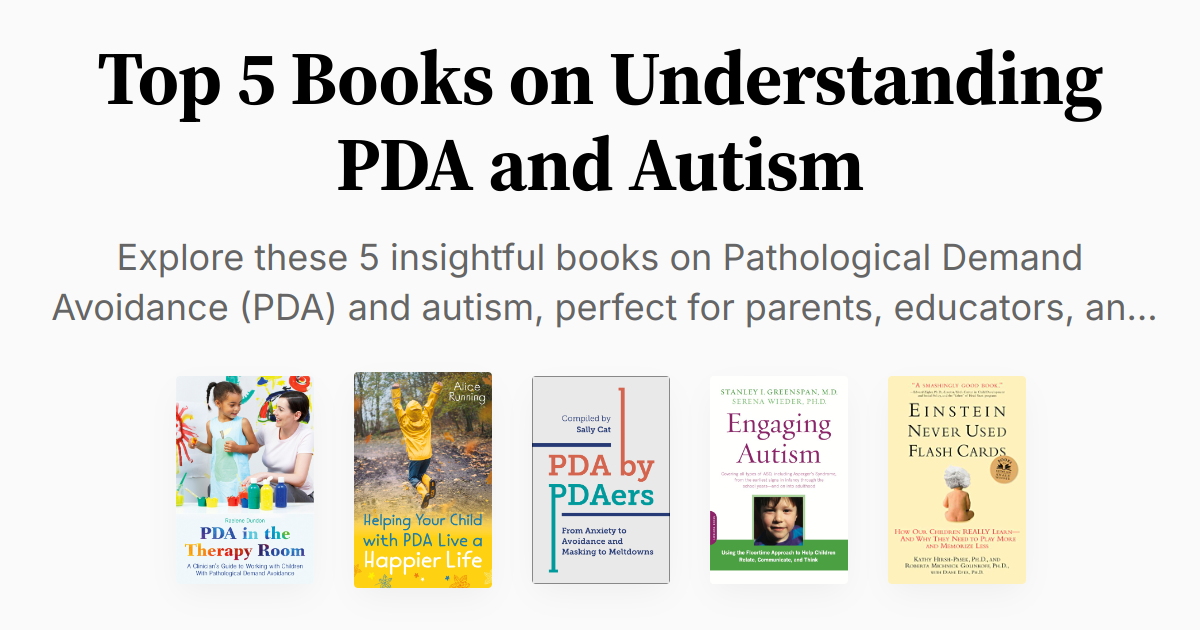 Top 5 Books on Understanding PDA and Autism | Summary & Audio