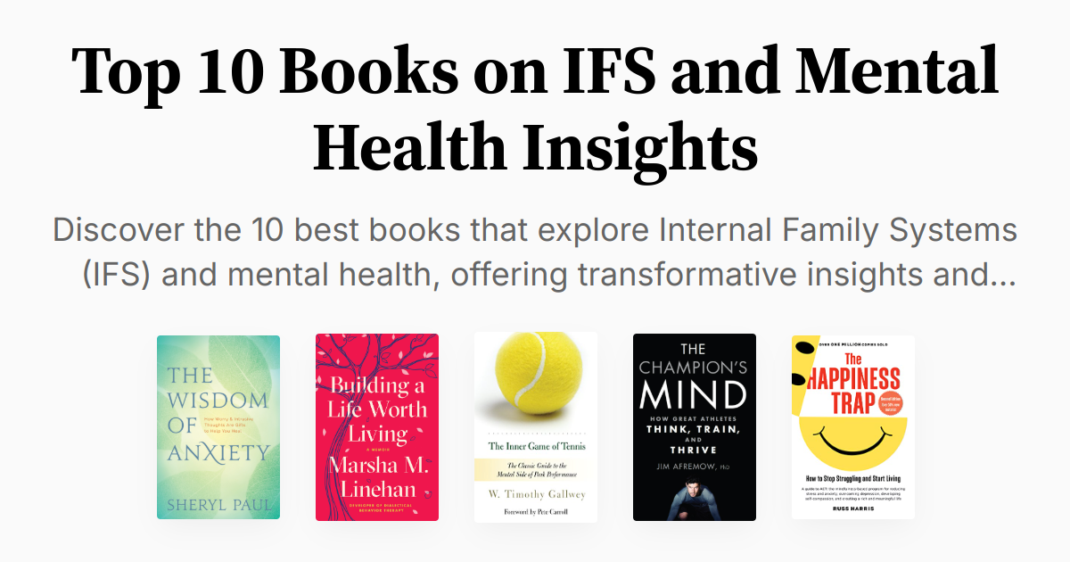 Top 10 Books on IFS and Mental Health Insights | Summary & Audio
