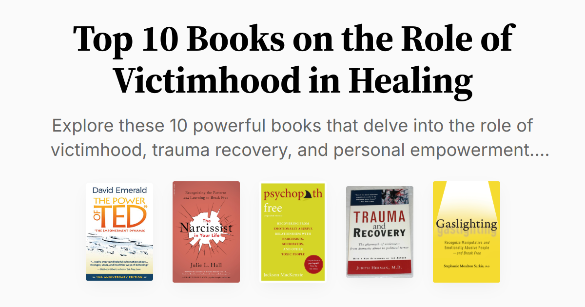 Top 10 Books on the Role of Victimhood in Healing | Summary & Audio