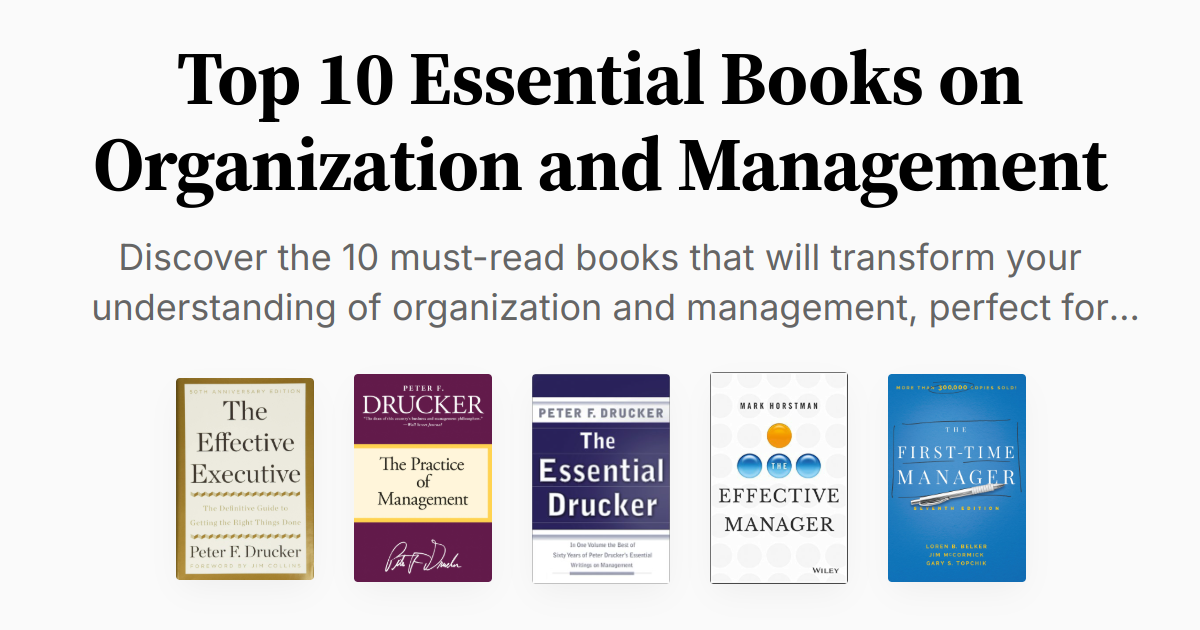 Top 10 Essential Books on Organization and Management | Summary & Audio