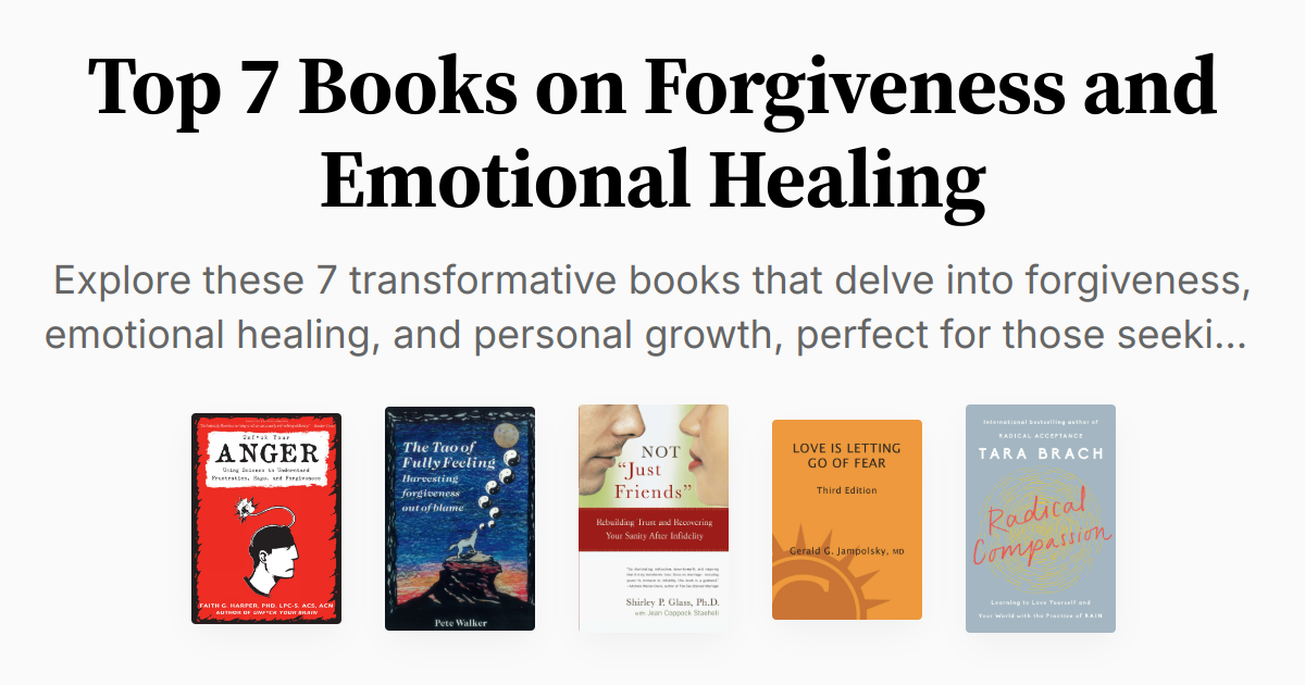 Top 7 Books on Forgiveness and Emotional Healing | Summary & Audio