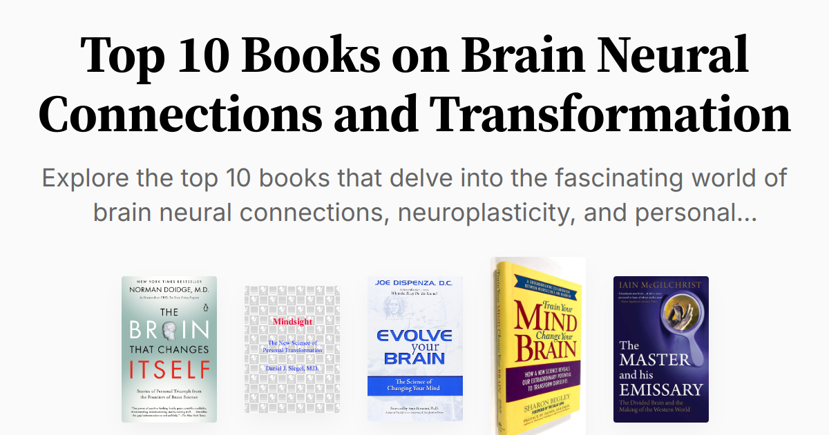 Top 10 Books on Brain Neural Connections and Transformation | Summaries ...