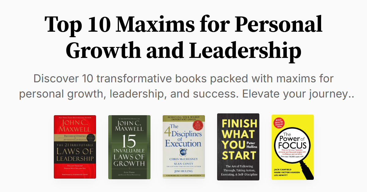 Top 10 Maxims for Personal Growth and Leadership | Summary & Audio