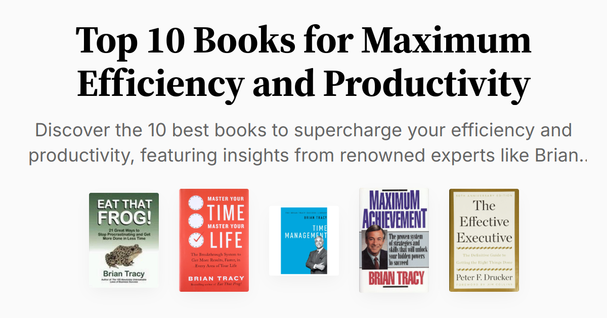Top 10 Books for Maximum Efficiency and Productivity | Summary & Audio