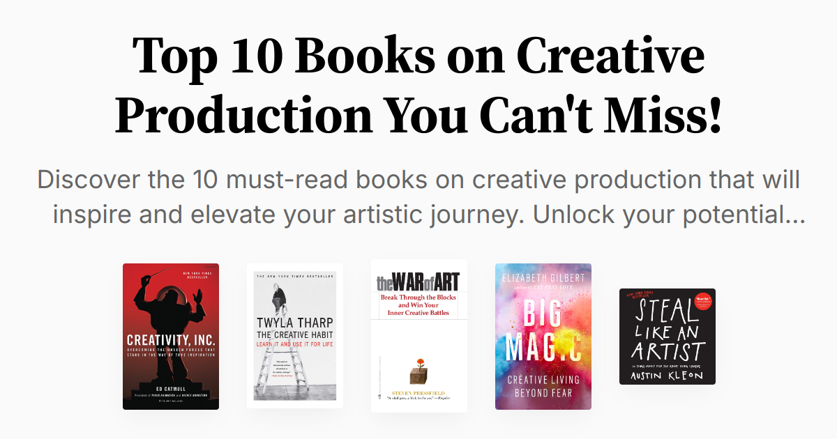 Top 10 Books on Creative Production You Can't Miss! | Summary & Audio