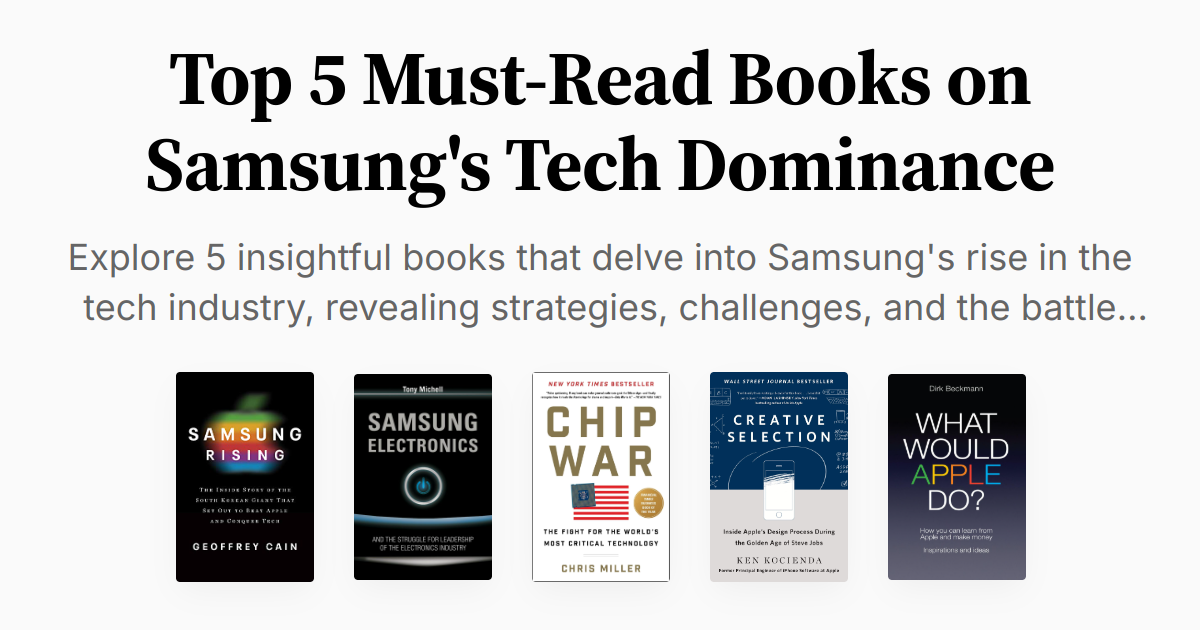Top 5 Must-Read Books on Samsung's Tech Dominance | Summary & Audio