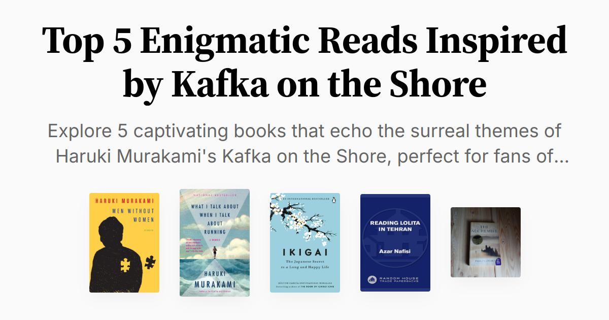 Top 5 Enigmatic Reads Inspired by Kafka on the Shore | Summaries & Audio