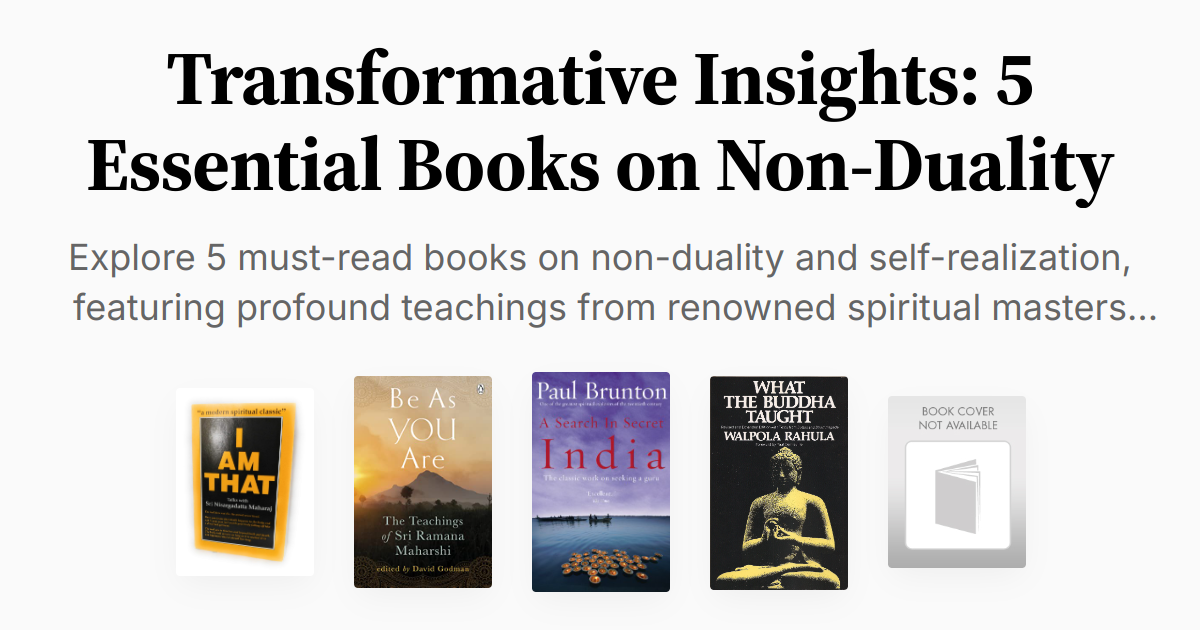 Transformative Insights: 5 Essential Books on Non-Duality | Summary & Audio