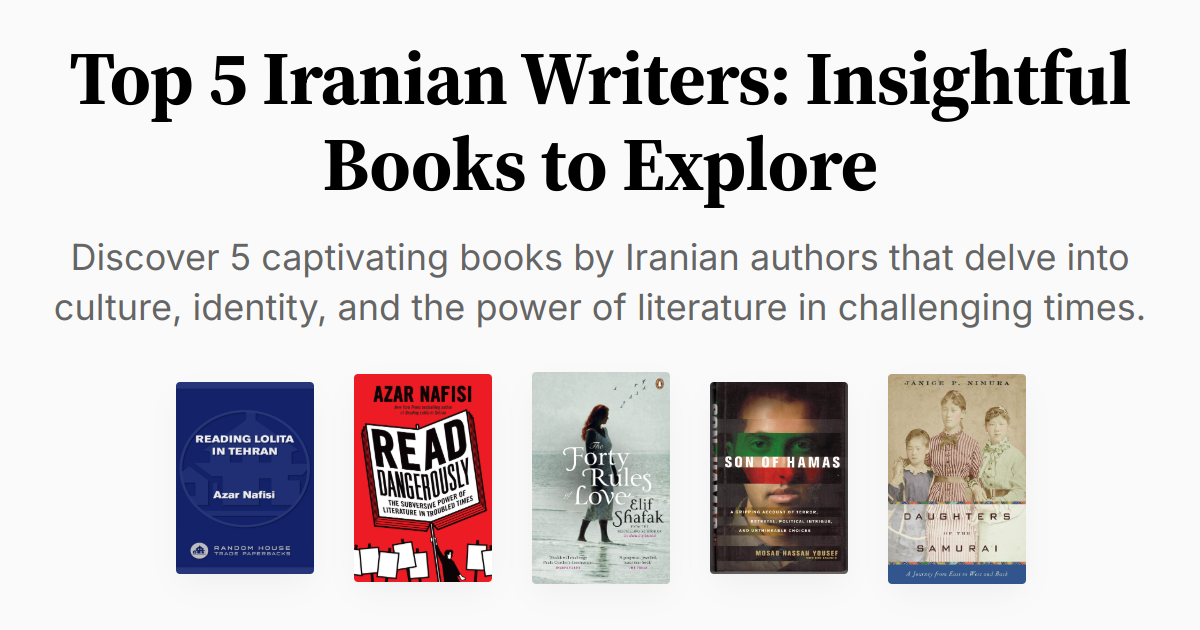 Top 5 Iranian Writers: Insightful Books to Explore | Summary & Audio