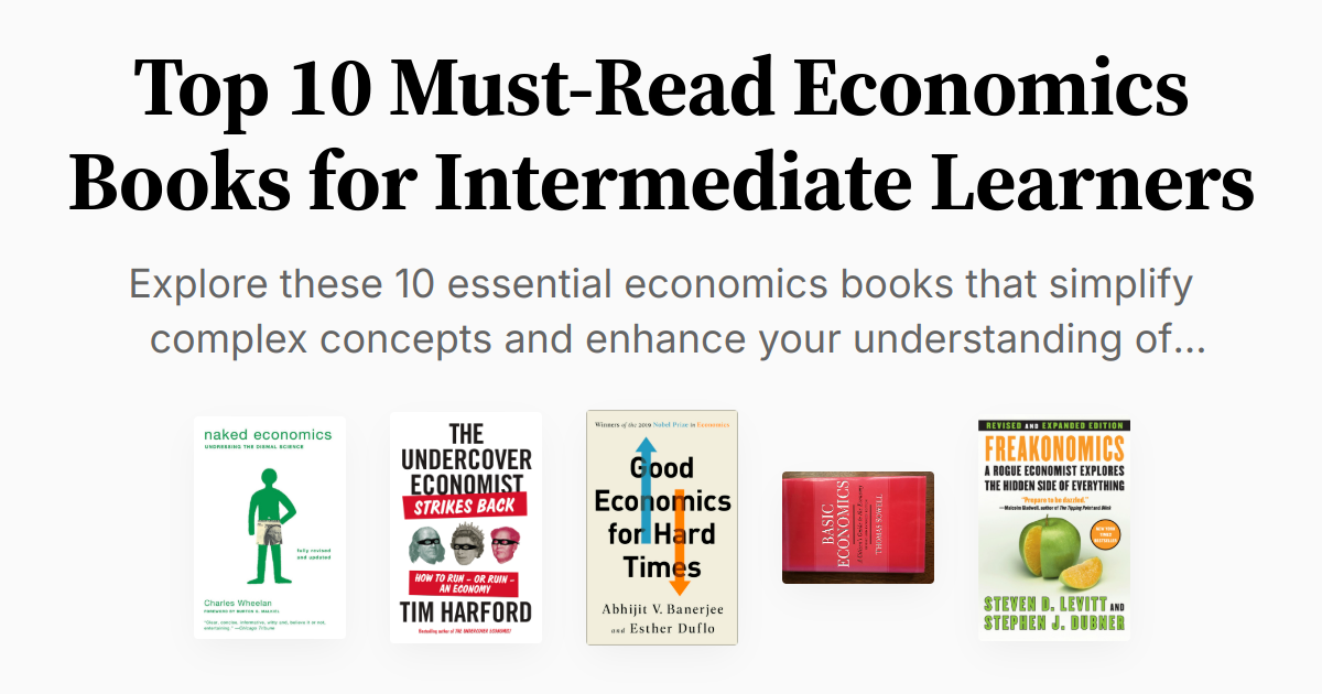 Top 10 Must-Read Economics Books for Intermediate Learners | Summary ...