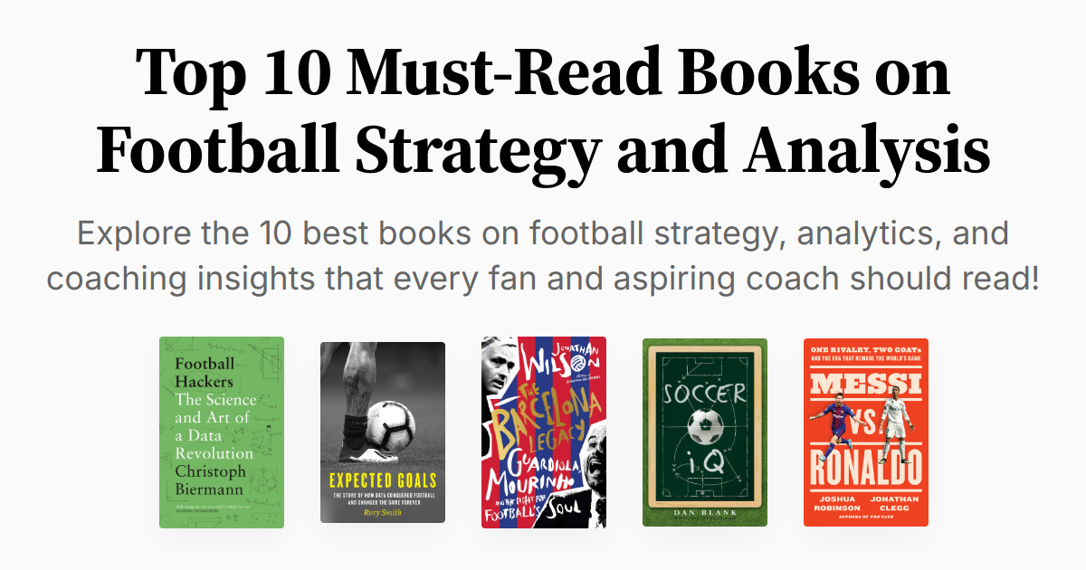 Top 10 Must-Read Books on Football Strategy and Analysis | Summary & Audio
