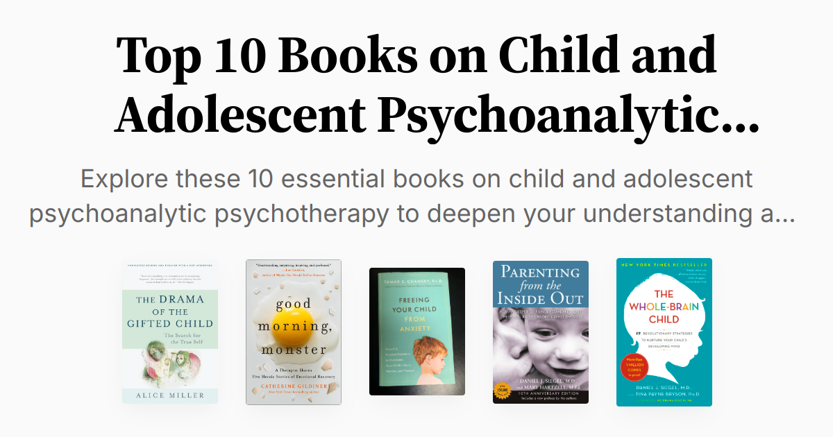 Top 10 Books on Child and Adolescent Psychoanalytic Therapy | Summary ...