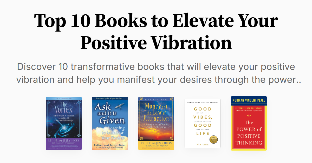 Top 10 Books to Elevate Your Positive Vibration | Summary & Audio