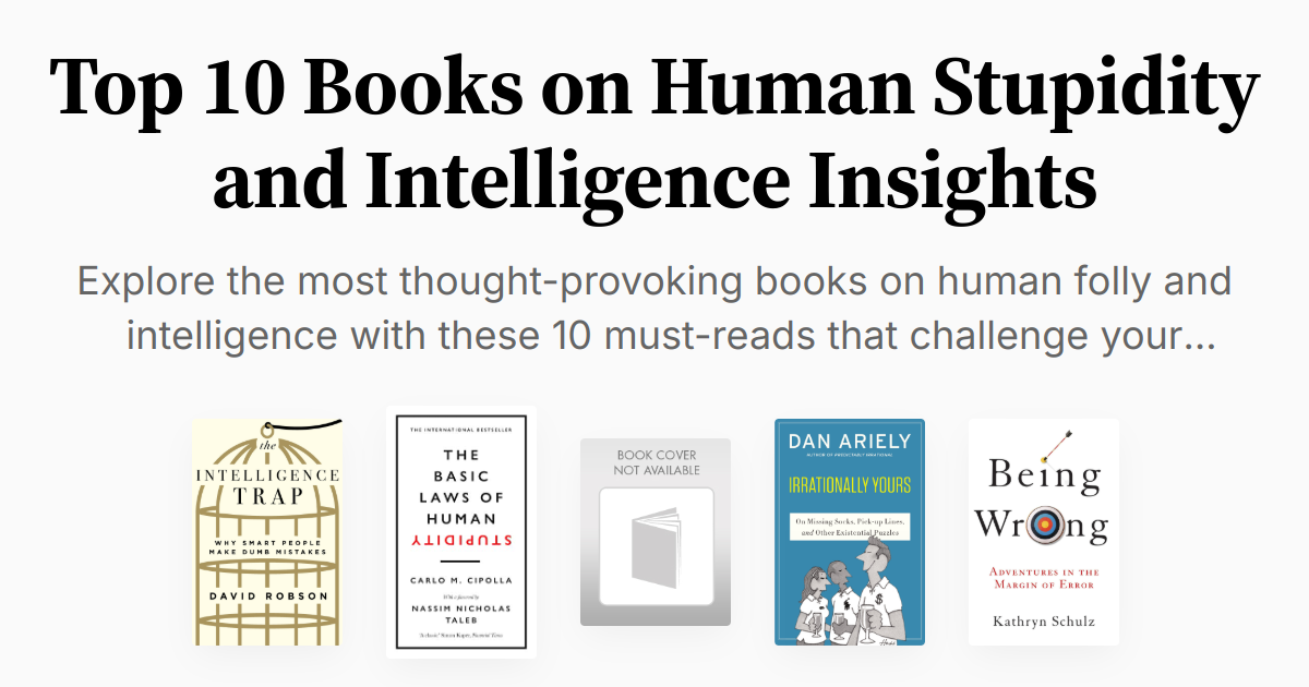 Top 10 Books on Human Stupidity and Intelligence Insights | Summary & Audio