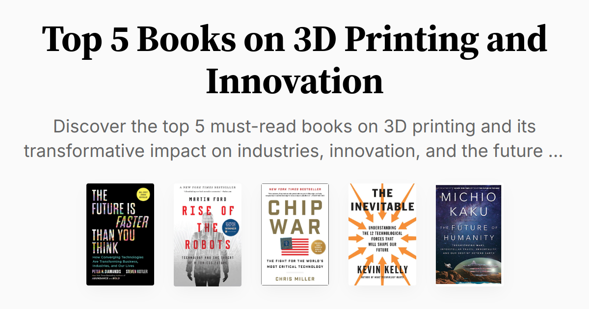 Top 5 Books on 3D Printing and Innovation | Summary & Audio