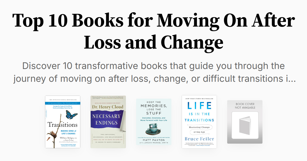Top 10 Books for Moving On After Loss and Change | Summary & Audio